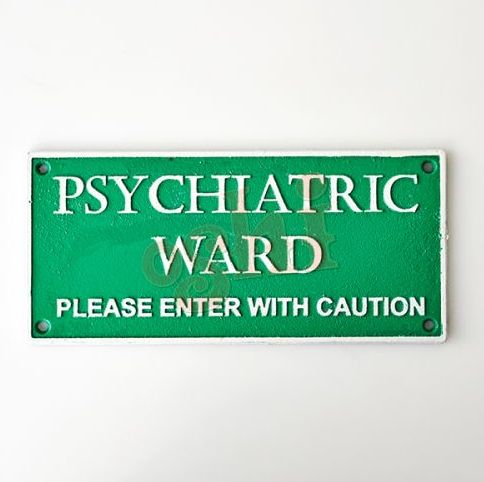 Cast Iron Sign - Psychiatric Ward (Green) – The Depot